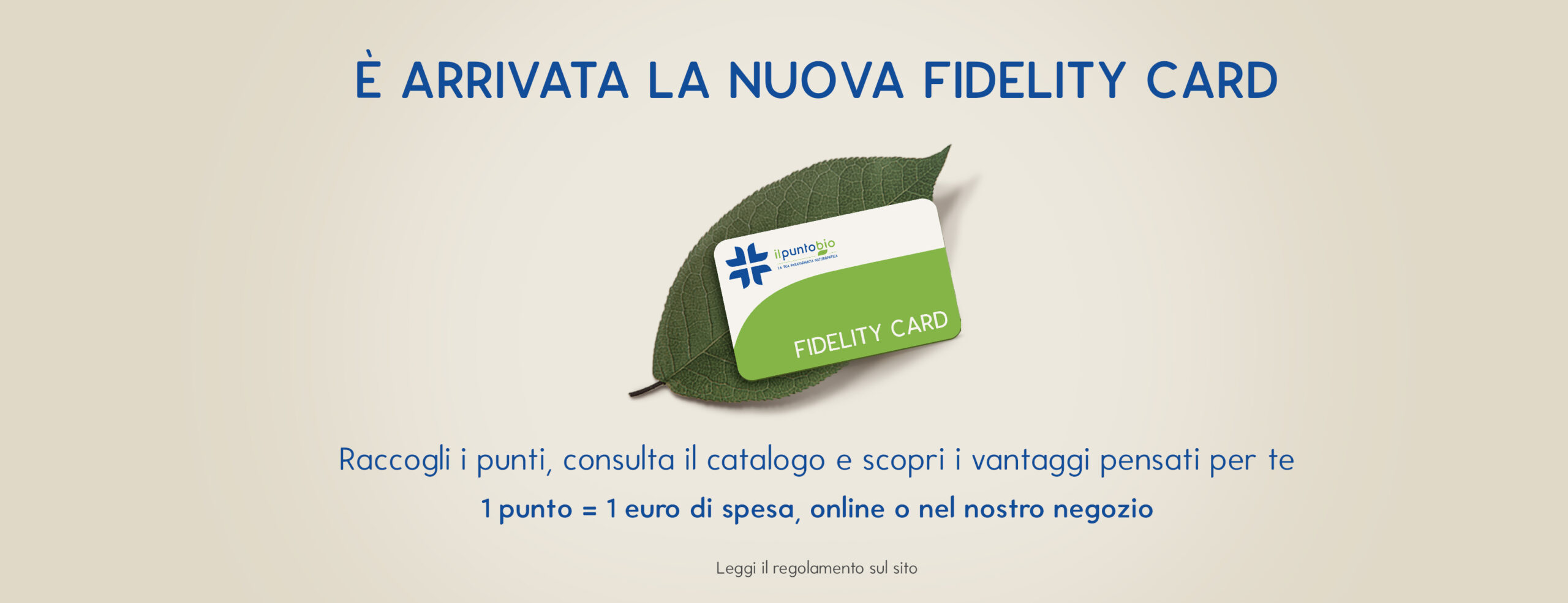 💙 È arrivata la Fidelity Card! 💚 - Il Punto Bio